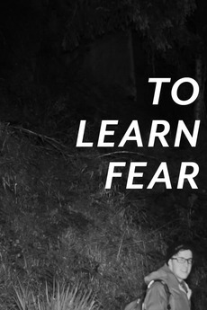 ‎To Learn Fear (2018) directed by Tyler Warren, Matthew Nash • Reviews ...