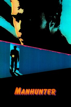 ‎Manhunter (1986) directed by Michael Mann • Reviews, film + cast ...