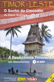 ‎East Timor: The Dream of the Crocodile (2002) directed by Diana ...