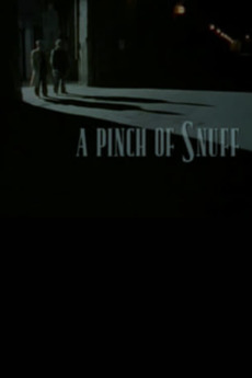 ‎A Pinch of Snuff (1994) directed by Sandy Johnson • Reviews, film ...