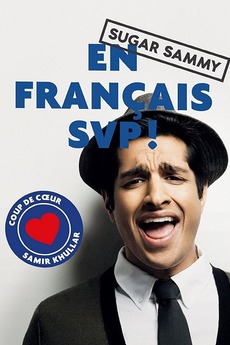 ‎Sugar Sammy - En Français SVP (2012) • Film + cast • Letterboxd