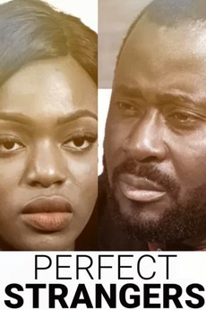 ‎Perfect Strangers (2017) directed by Frank Rajah Arase • Film + cast • Letterboxd