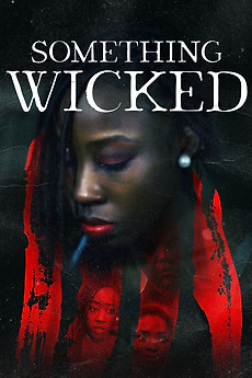 ‎Something Wicked (2017) directed by Okey Uzoeshi • Reviews, film ...
