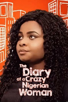 â žthe Diary Of A Crazy Nigerian Woman 2017 Directed By Desmond Elliot
