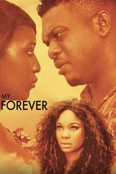 ‎My Forever (2017) directed by Dabby Chimere • Film + cast • Letterboxd