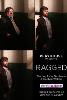 ‎Ragged (2013) directed by Johnny Vegas • Reviews, film + cast • Letterboxd