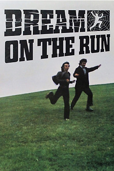 ‎Dream on the Run (1977) directed by John Edwards, Nicky Fylan ...