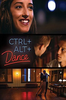 ‎Ctrl+Alt+Dance (2015) directed by Gex Williams • Reviews, film + cast ...