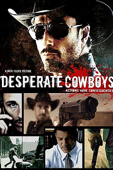 ‎Desperate Cowboys (2018) directed by Nick Felice • Film + cast ...