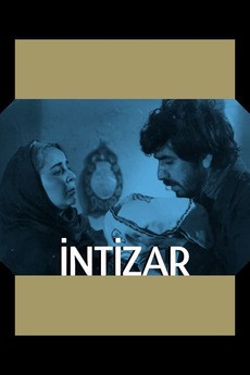 ‎İntizar (1970) directed by Tofig Ismailov • Film + cast • Letterboxd