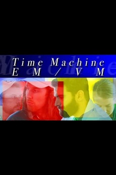 ‎Time Machine EM/VM (2017) directed by Vegar Tryggeseid, Amir ...