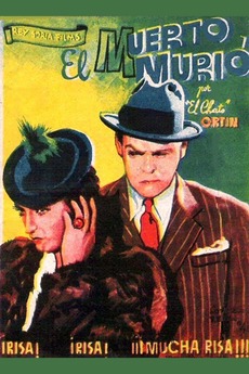 ‎El muerto murió (1938) directed by Alejandro Galindo • Reviews, film ...