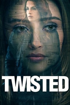 ‎Twisted (2018) directed by Philippe Gagnon • Reviews, film + cast ...