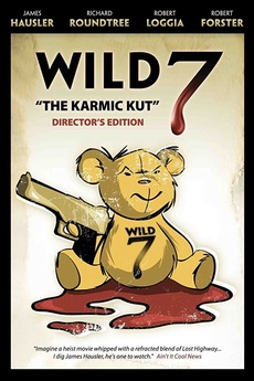 ‎Wild Seven (2006) directed by James M. Hausler • Reviews, film + cast ...
