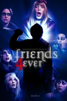 ‎Friends 4 Ever (2011) directed by Shane Dawson • Reviews, film + cast ...