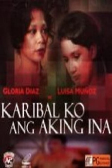 ‎Karibal Ko Ang Aking Ina (1982) directed by Maria Saret • Film + cast ...