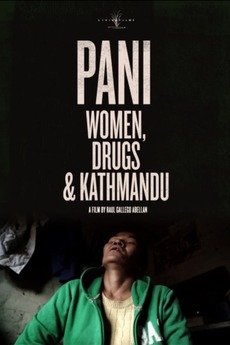 ‎Pani: Women, Drugs and Kathmandu (2017) directed by Raúl Gallego ...