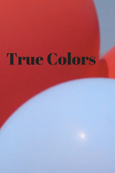 ‎True Colors (2018) directed by Sebastian Zufelt • Reviews, film + cast ...