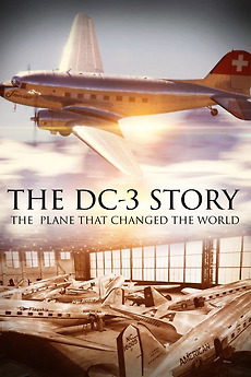 ‎The DC-3 Story: The Plane That Changed the World (2018) directed by ...