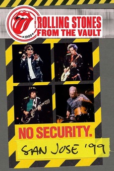 ‎The Rolling Stones – From The Vault: No Security – San Jose ’99 (2018) • Reviews, film + cast ...