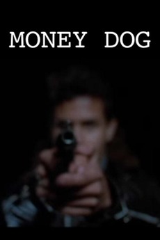 ‎Money Dog (2011) directed by Michael Holman • Reviews, film + cast ...