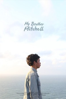 ‎My Brother Mitchell (2018) directed by Todd Karehana • Reviews, film ...