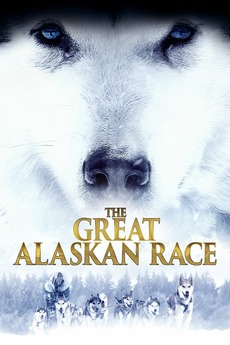 ‎The Great Alaskan Race (2019) directed by Brian Presley • Reviews ...