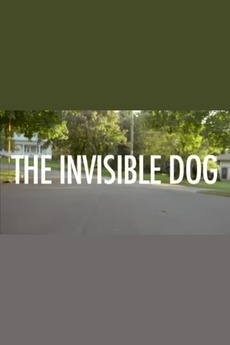 ‎The Invisible Dog (2005) directed by Jon Watts • Reviews, film + cast ...
