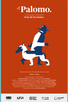 ‎El Palomo (2016) directed by Iván de los Santos • Film + cast • Letterboxd