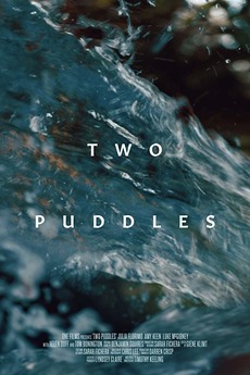 ‎Two Puddles (2018) directed by Timothy Keeling • Reviews, film + cast ...