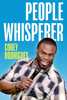 ‎Corey Rodrigues: People Whisperer (2018) directed by Marcus Pratt ...
