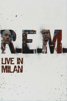 ‎R.E.M. Live In Milan (2008) • Reviews, film + cast • Letterboxd
