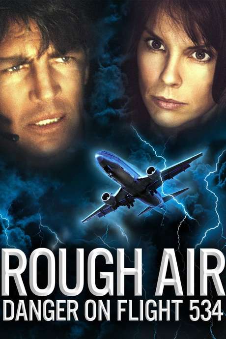 ‎Rough Air: Danger on Flight 534 (2001) directed by Jon Cassar ...