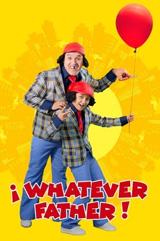 ‎Whatever Father! (2018) directed by Harold Trompetero • Reviews, film ...