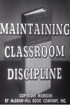 ‎Maintaining Classroom Discipline (1947) • Reviews, film + cast ...