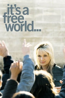 ‎It's a Free World... (2007) directed by Ken Loach • Reviews, film ...