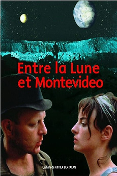 ‎Between the Moon and Montevideo (2000) directed by Attila Bertalan ...