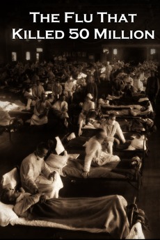 ‎The Flu That Killed 50 Million (2018) directed by Andrew Thompson ...