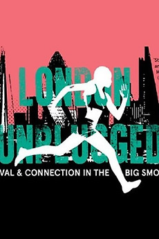 ‎London Unplugged (2018) directed by Nick Cohen, Layke Anderson et al ...