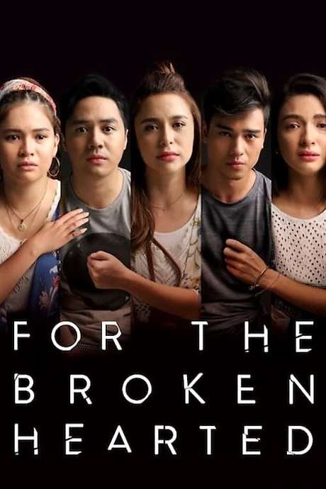 ‎For the Broken Hearted (2018) directed by Digo Ricio • Reviews, film ...