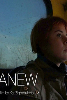 ‎Anew (2017) directed by Katerina Zaporozhets • Reviews, film + cast ...