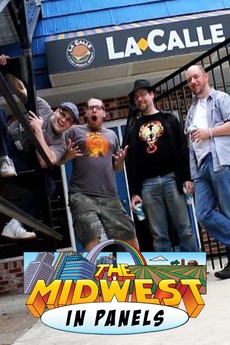 ‎The Midwest in Panels (2015) directed by Captain Logan, Vincent ...