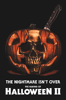 ‎The Nightmare Isn't Over! The Making of Halloween II (2012) directed ...