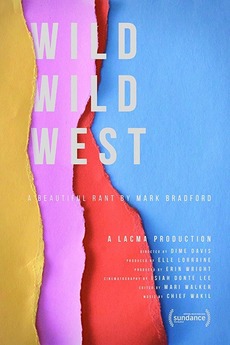 ‎Wild Wild West: A Beautiful Rant by Mark Bradford (2017) directed by ...