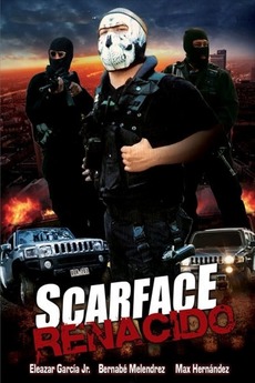‎Scarface Renacido (2011) directed by Eleazar García Jr. • Reviews ...