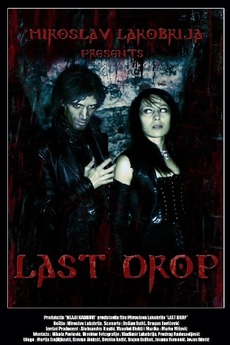 ‎Last Drop (2012) directed by Miroslav Lakobrija • Film + cast • Letterboxd