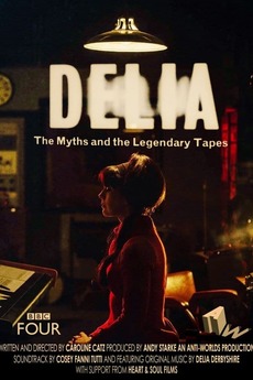 ‎Delia Derbyshire: The Myths and Legendary Tapes (2018) directed by ...