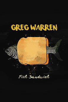 ‎Greg Warren: Fish Sandwich (2018) directed by Isaac Halasima • Reviews ...