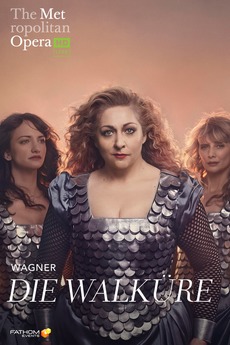 ‎The Metropolitan Opera: Die Walküre • Film + cast • Letterboxd