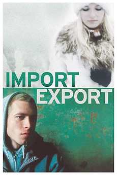 ‎Import/Export (2007) directed by Ulrich Seidl • Reviews, film + cast • Letterboxd